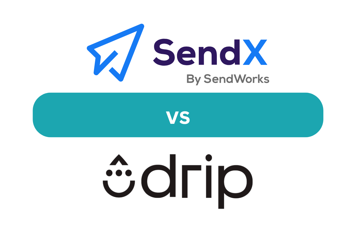 SendX vs Drip: Which Email Marketing Tool Fits Your Needs Best?